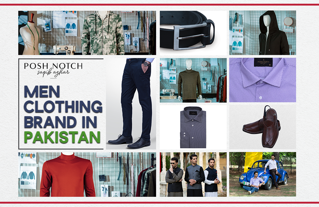 List of 15 Best Online Men Clothing Brands in Pakistan– Posh Notch ...